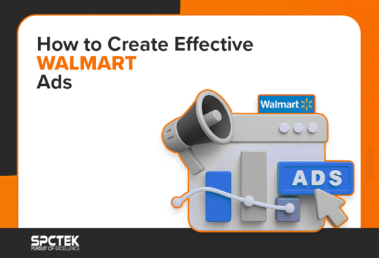 How to Create Effective Walmart Ads for Your Products